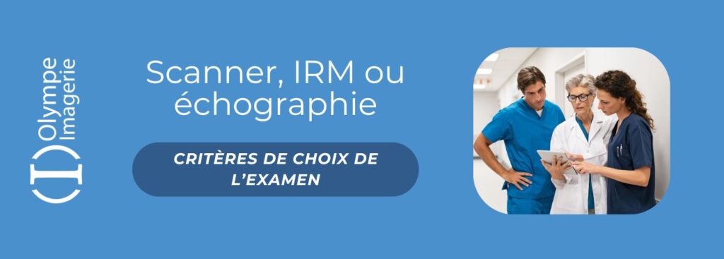 Scanner, IRM ou échographie : comment les médecins choisissent le bon ...