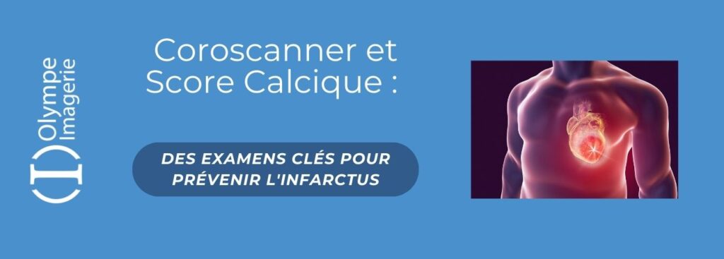 Coroscanner et Score Calcique : Des Examens Clés pour Prévenir l ...